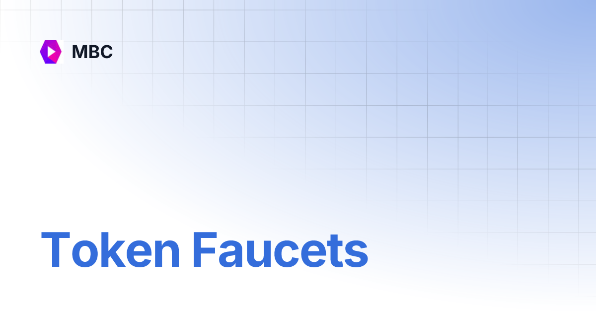 Token Faucets | MBC